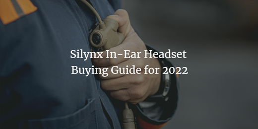 A Look into the Silynx In-Ear Headsets: 2024 Buying Guide
