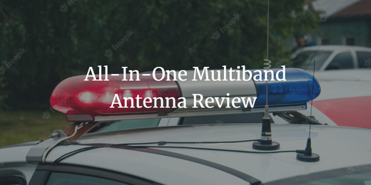 All in One Multiband Antenna Review